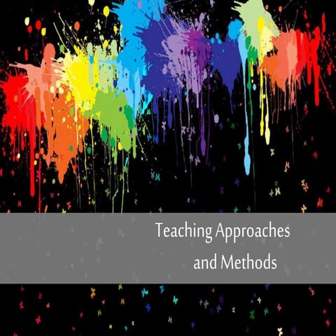 Principles.teaching approaches, methods and techniques | PPTX