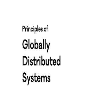 Principles of Globally Distributed Systems | PDF