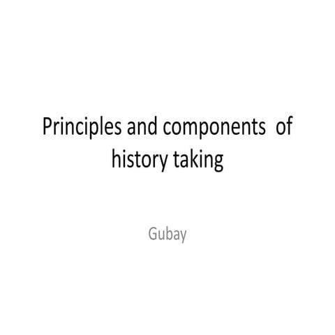 Principles and components of history taking.pptx