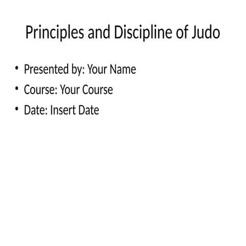 Principles_and_Discipline_of_Judo_Presentation.pptx
