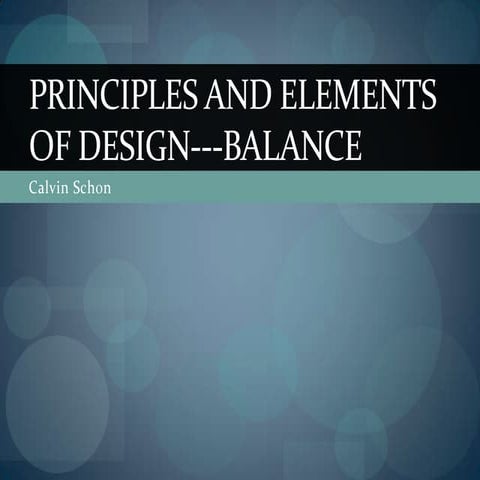 Principles and elements of design --balance | PPTX