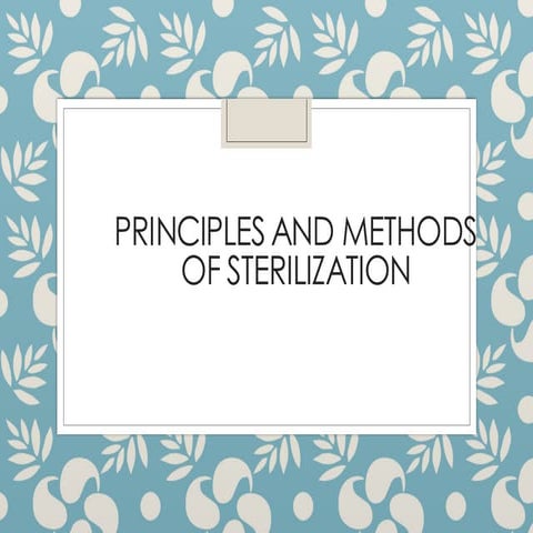 PRINCIPLES AND METHODS OF STERILIZATION.pdf | First Aid | Injuries