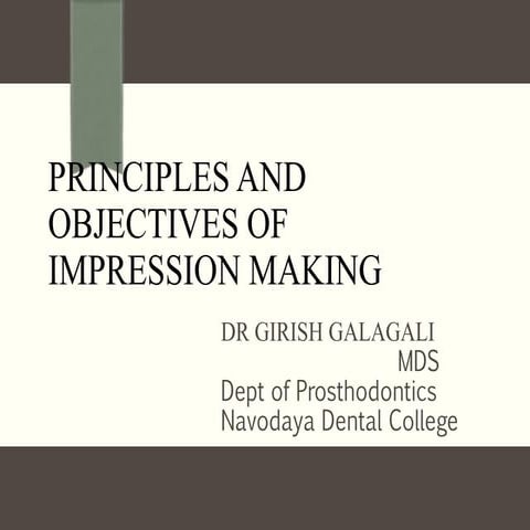 PRINCIPLES AND OBJECTIVES OF IMPRESSION MAKING.pptx