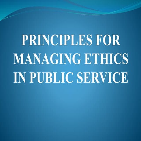 Principles for Managing Ethics in Public Service.pptx