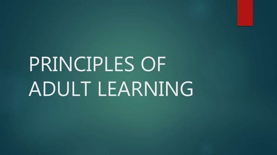 Principles of adult learning | PPTX | Adult Education | Education
