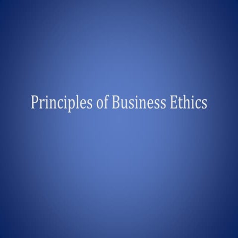 Principles of business ethics | PPTX