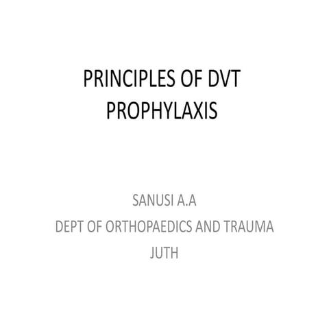 Principles of dvt prophylaxis | PPTX
