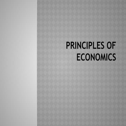 Know about -Principles of Economics.pptx