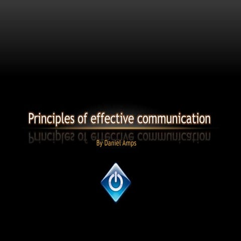 Principles of effective communication | PPTX