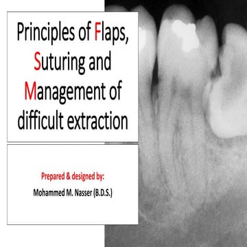 Principles of Flaps, Suturing and Management of difficult extraction.pdf