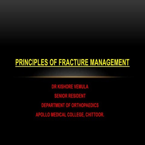 Principles of fracture managemnet | PPTX
