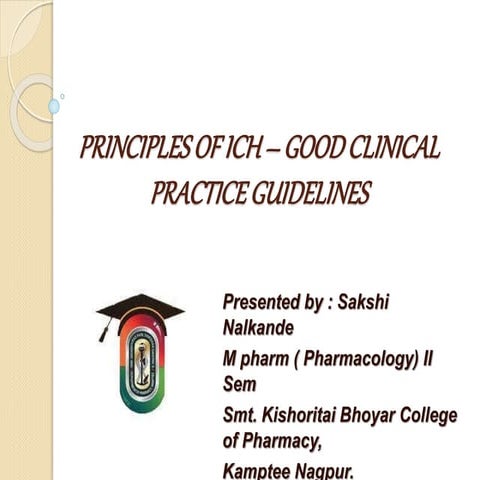 PRINCIPLES OF ICH – GOOD CLINICAL PRACTICE GUIDELINES.pptx