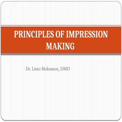 PRINCIPLES OF IMPRESSION MAKING in .pptx