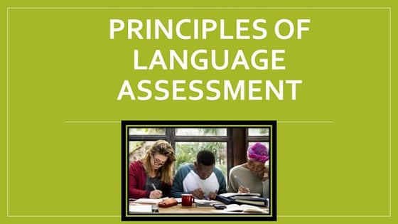 Principles of Language Assessment | PPTX | Standardized Testing ...