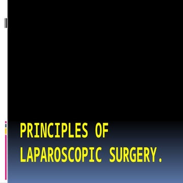 The Principles of laparoscopic surgery.pptx