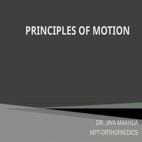PRINCIPLES OF MOTION in physiotherapy.... | PPTX