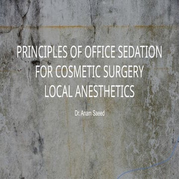 PRINCIPLES OF OFFICE SEDATION FOR COSMETIC SURGERY | PPTX