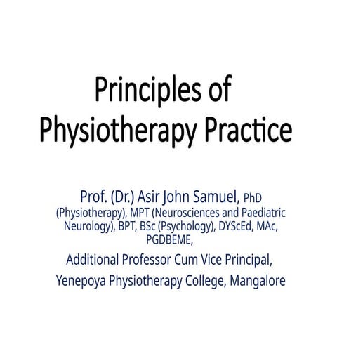 Principles of Physiotherapy (Physical therapy) Practice | PPTX