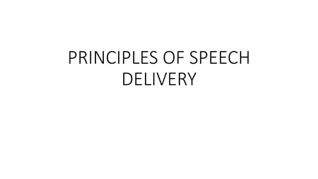 Oral Communication - Principle of Speech Delivery.pptx