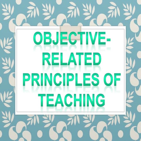 Objective- related Principles of Teaching | PPTX