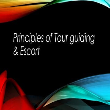 Principles of tour guiding escort by Abby zamora | PPT