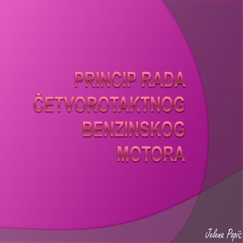 Princip rada četvorotaktnog benzinskog motora | PPTX