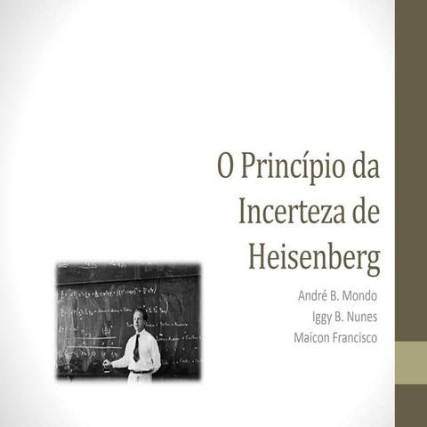 O Princípio da Incerteza de Heisenberg | PPT