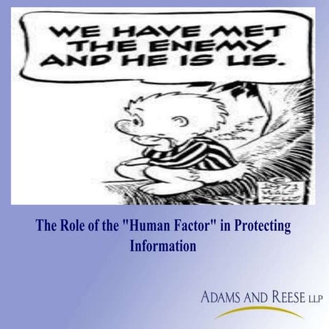 "We Have Met the Enemy and He Is Us": The Role of the Human Factor in ...