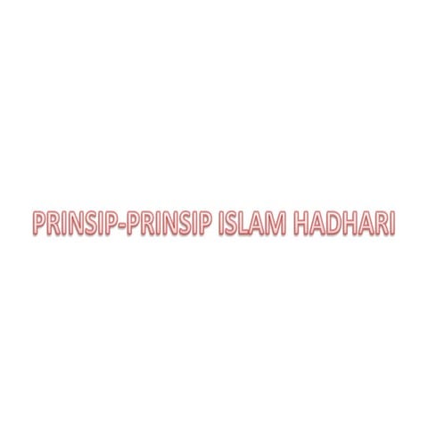 Prinsip prinsip islam hadhari | PPTX