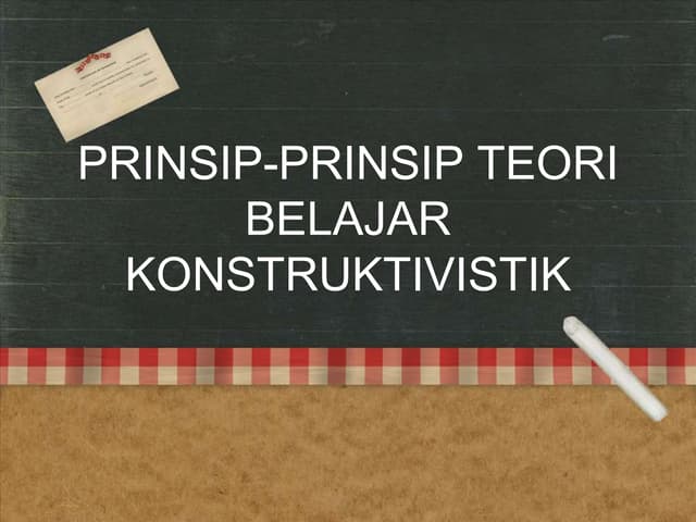 Prinsip prinsip teori belajar konstruktivistik | PPT Prinsip prinsip teori belajar konstruktivistik | PPT