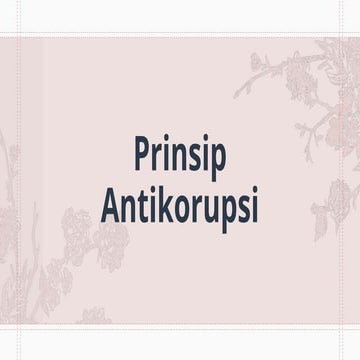 Prinsip pentingya Antikorupsi PBAK .pptx
