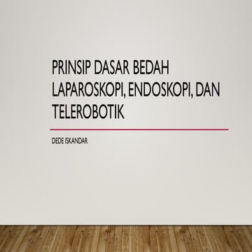 Prinsip dasar Bedah Laparoskopi, endoskopi, dan telerobotik DD.pptx