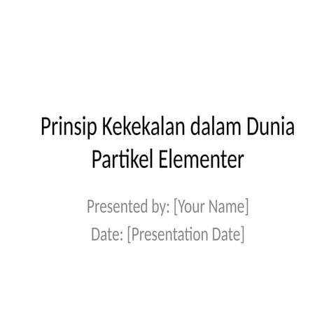 Prinsip_Kekekalan_Partikel_Elementer dsasar test fisika | PPT