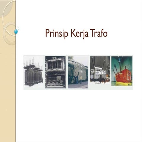 Teori tentang Dasar Prinsip Kerja Trafo.pptx