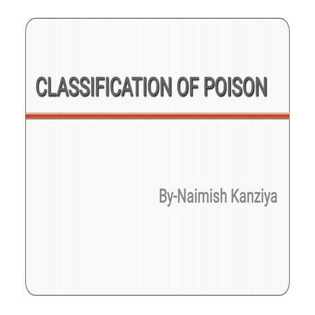 Classification of poisons and its mode of action | PPTX