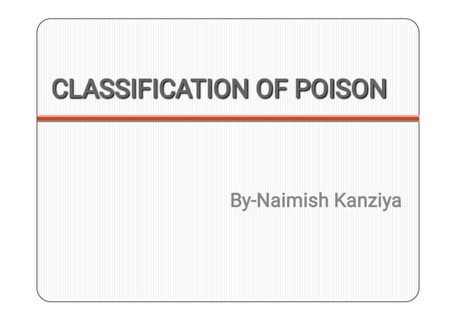 Classification of poisons and its mode of action | PPTX