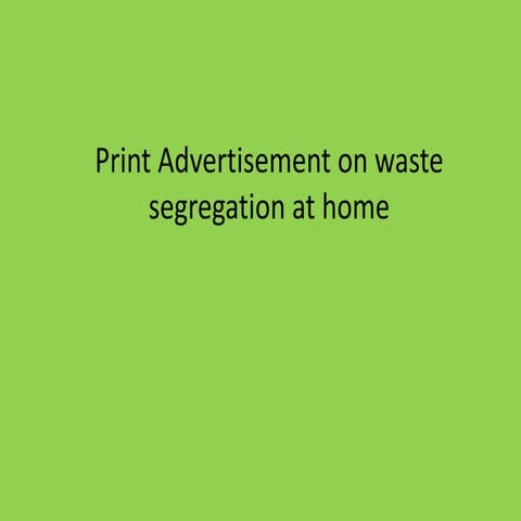 Print ad - Promoting waste segregation at home | PPT