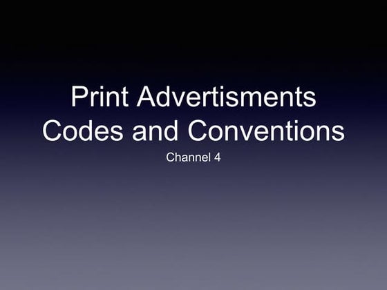 Codes and conventions of print adverts | PPTX