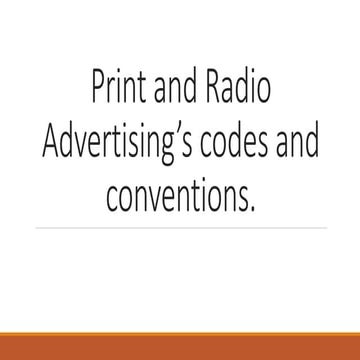 Print and radio advertising’s codes and conventions | PPT