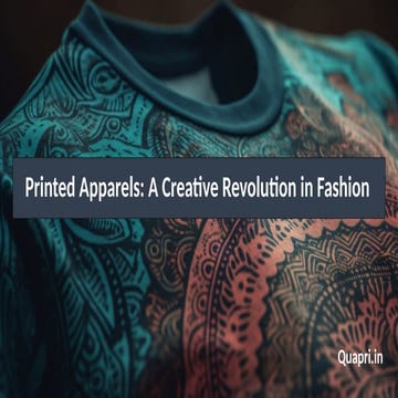 Printed Apparels A Creative Revolution in Fashion.pptx