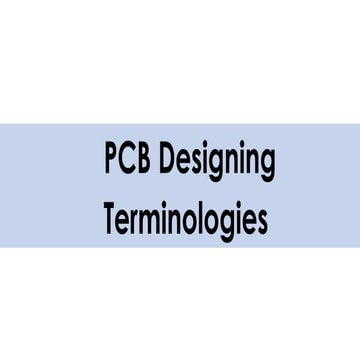 Printed Circuit Board Terminologies.pptx
