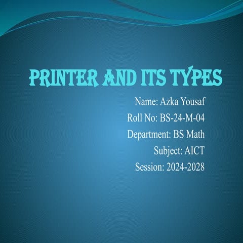 PRINTER AND ITS TYPES BS MATHEMATICS.pptx