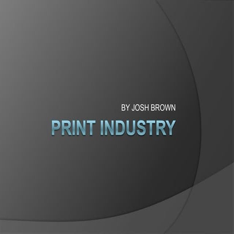 Print industry | PPTX | Desktop Publishing | Computer Software and Applications