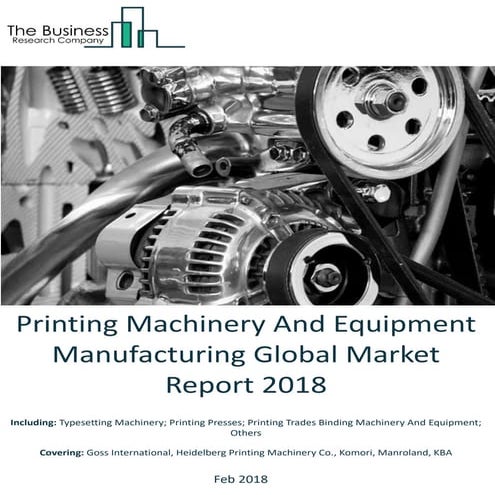 Printing machinery and equipment manufacturing global market report ...
