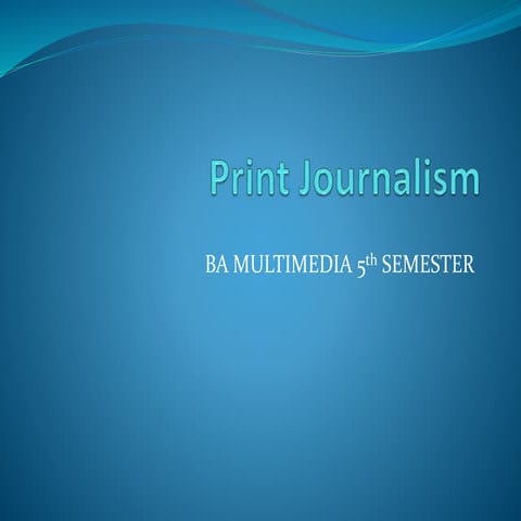 Print journalism | PPT