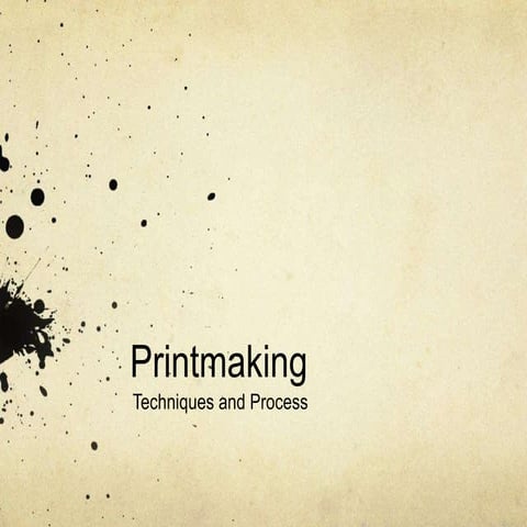 Printmaking | PPTX | Drawing and Sketching | Arts and Crafts