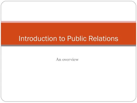 INTRODUCTION AND OVERVIEW TO PUBLIC RELATIONS.docx