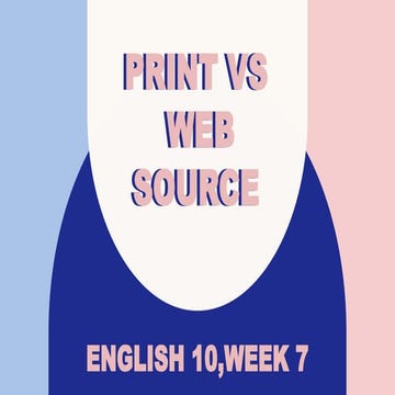 Print sources versus Web Sources, Their types and Examples | PPTX