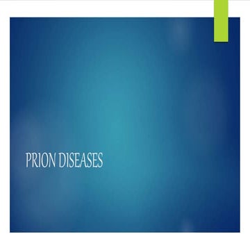Prion diseases | PPTX