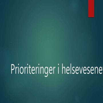 Prioriteringer i helsevesenet | PPTX
